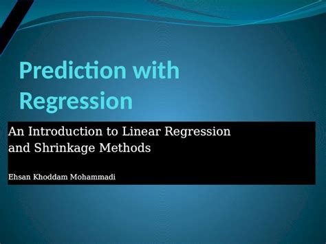 Pptx An Introduction To Linear Regression And Shrinkage Methods Ehsan Khoddam Mohammadi
