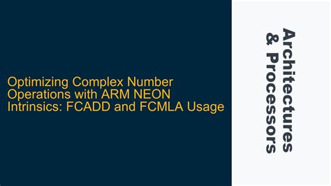 Optimizing Complex Number Operations With Arm Neon Intrinsics Fcadd