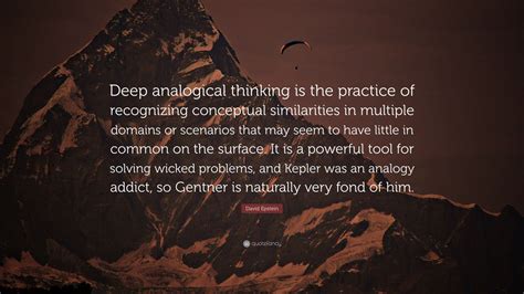 David Epstein Quote “deep Analogical Thinking Is The Practice Of Recognizing Conceptual