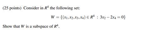 25 Points Consider In R4 The Following Set W StudyX