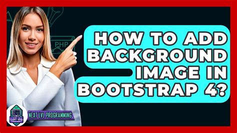 How To Add Background Image In Bootstrap 4 Next Lvl Programming Youtube