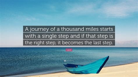 Laozi Quote “a Journey Of A Thousand Miles Starts With A Single Step And If That Step Is The