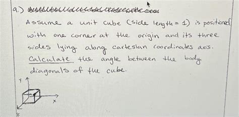 Solved Assume A Unit Cube Side Length Is Positioned Chegg