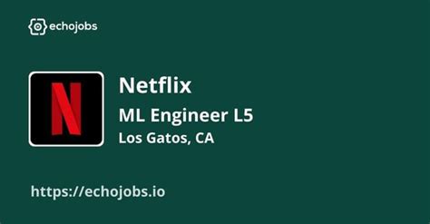Netflix Is Hiring Ml Engineer L5 Llm Application Frameworks Machine