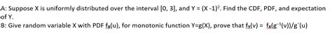 Solved A Suppose X Is Uniformly Distributed Over The