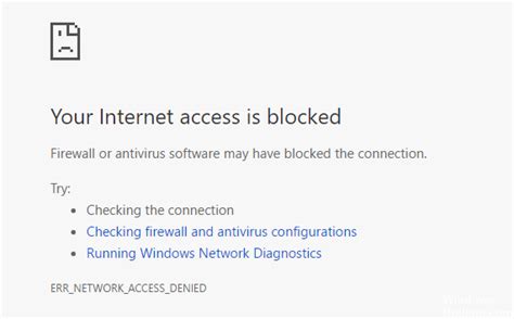 Fixing Errnetworkaccessdenied In Chrome Solved Windows Bulletin