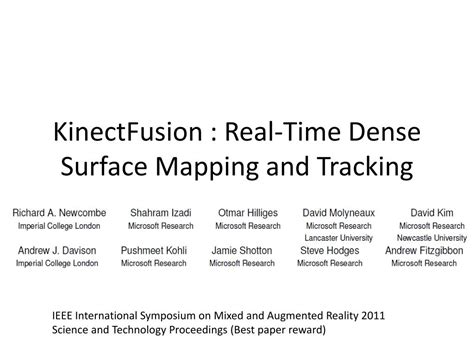 Ppt Kinectfusion Real Time Dense Surface Mapping And Tracking