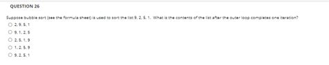 Solved QUESTION 26 Suppose Bubble Sort See The Formula Chegg Com