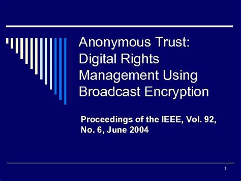 Anonymous Trust Digital Rights Management Using Broadcast Encryption