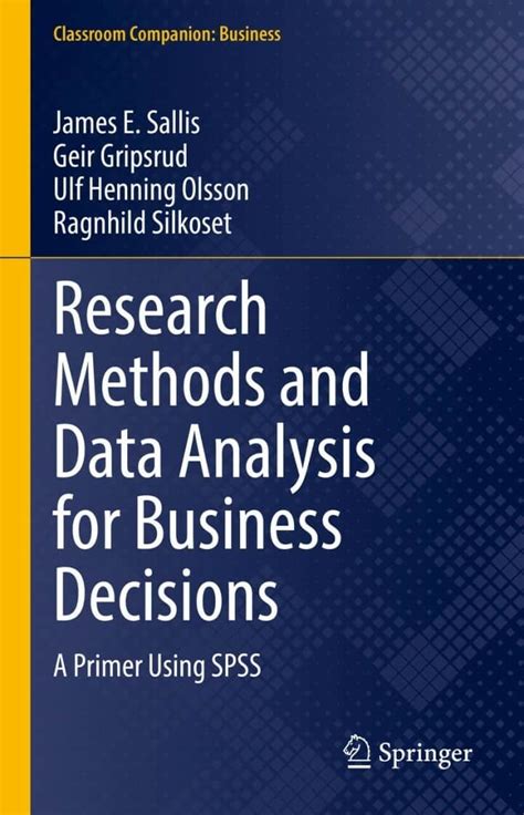 Research Methods And Data Analysis For Business Decisions A Primer Using Spss Ebook