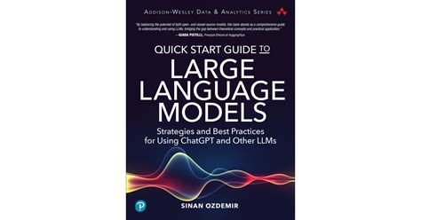 Quick Start Guide To Large Language Models Strategies And Best