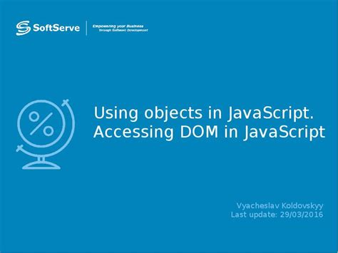 Using Objects In Javascript Accessing Dom In Javascript