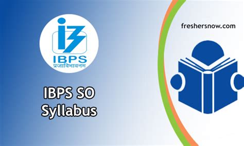 Ibps So Syllabus 2025 And Exam Pattern Prelims And Mains