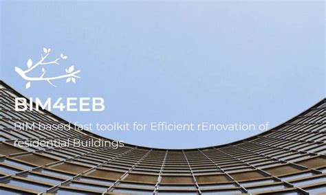 Bim Eeb Bim Based Fast Toolkit For Efficient Renovation In Buildings Abclab