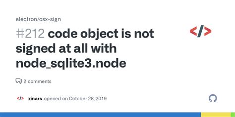 Code Object Is Not Signed At All With Nodesqlite3node · Issue 212 · Electronosx Sign · Github