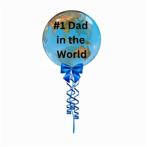 1 Dad In The World Bubble Balloon Balloon Hq