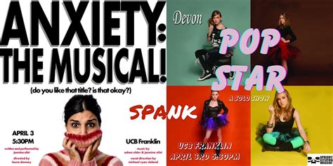 Spank Anxiety The Musical Pop Star Upright Citizens Brigade Theatre