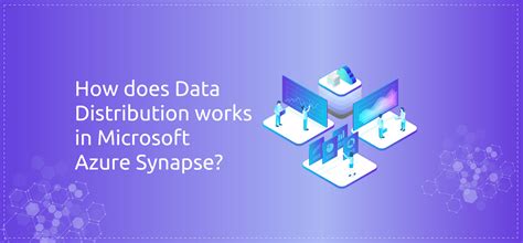 how does data distribution works in microsoft azure synapse