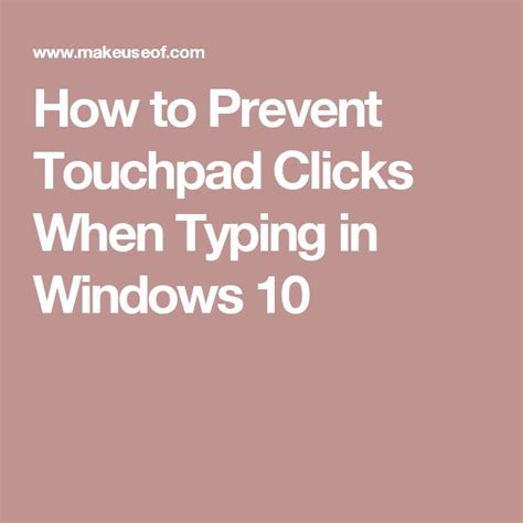 Prevent Touchpad Clicks While Typing In Windows 10