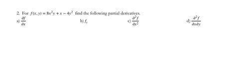 Solved 2 For F X Y 8x2y X−4y2 Find The Following Partial