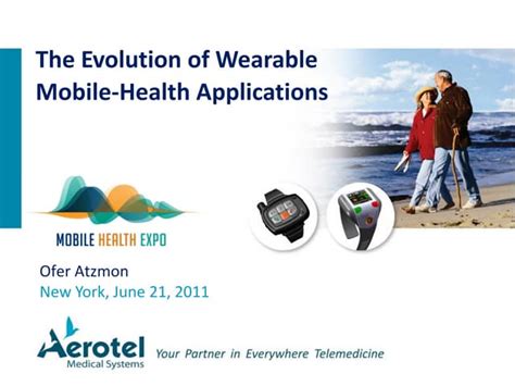 The Evolution Of Wearable M Health Applications Mobile Health Expo New York June 2011 Pdf