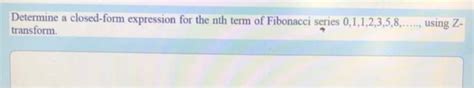 Solved Determine A Closed Form Expression For The Nth Term Chegg