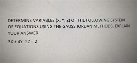 Solved Determine Variables X Y Z Of The Following System