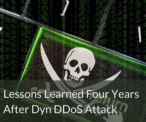 Lessons Learned Four Years After Dyn Ddos Attack The Driz Group