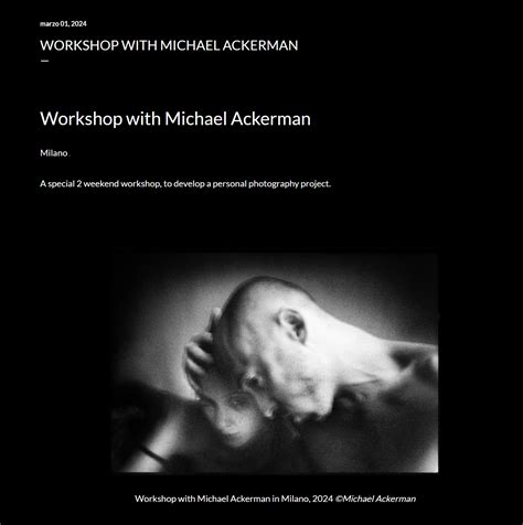 Workshop With Michael Ackerman In Milan It 2024 Morten Gjerde