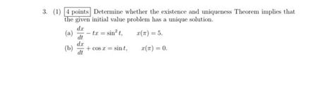 Solved 1 Determine Whether The Existence And Uniqueness