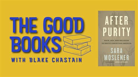 The Good Books After Purity With Sara Moslener