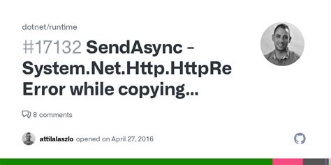 sendasync system requestexception error while copying content to a stream