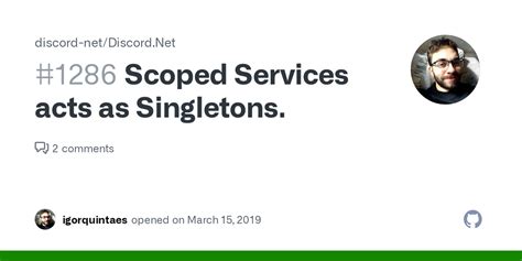 Scoped Services Acts As Singletons · Issue 1286 · Discord Netdiscord