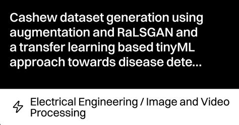 cashew dataset generation using augmentation and ralsgan and a transfer