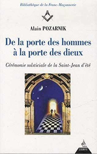 De La Porte Des Hommes à La Porte Des Dieux Cérémonie Solsticiale De La Saint Jean Dété De