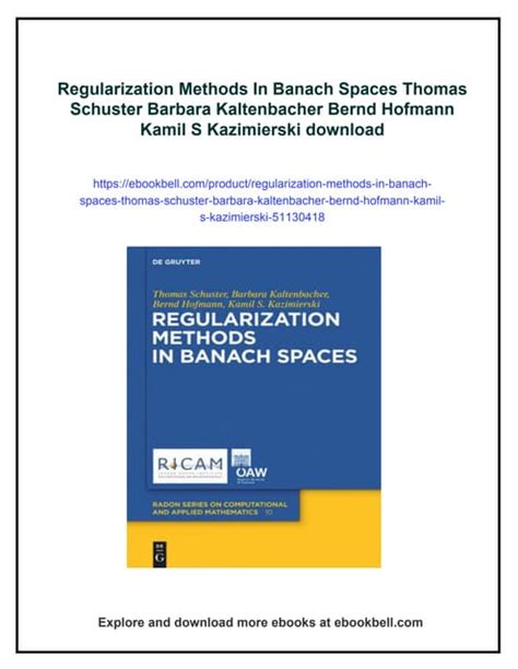 Regularization Methods In Banach Spaces Thomas Schuster Barbara Kaltenbacher Bernd Hofmann Kamil