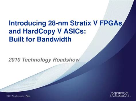 Ppt Introducing 28 Nm Stratix V Fpgas And Hardcopy V Asics Built For Bandwidth Powerpoint
