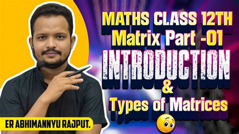 Matrices Class 12 Class 12 Math Matrix Iit Jee And Nda Matrix Class 12 Cbse And Bseb