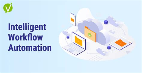 Intelligent Workflow Automation Innovative Organizational Processes
