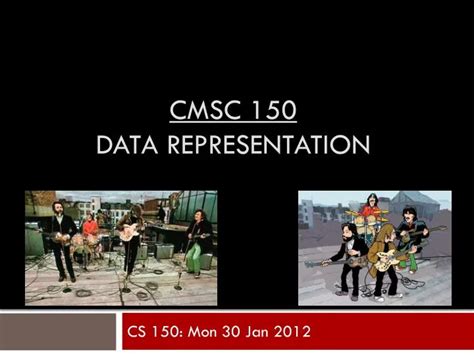 Ppt Cmsc 150 Data Representation Powerpoint Presentation Free