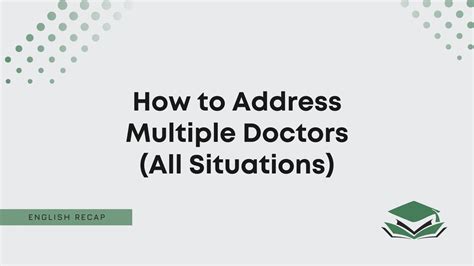 How To Address Multiple Doctors All Situations English Recap