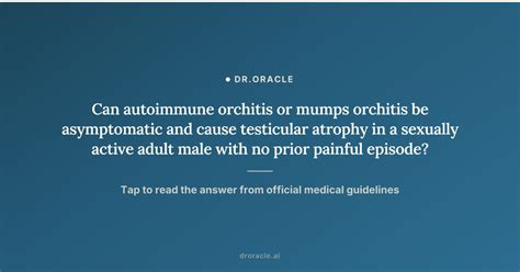 Can Autoimmune Orchitis Or Mumps Orchitis Be Asymptomatic And Cause