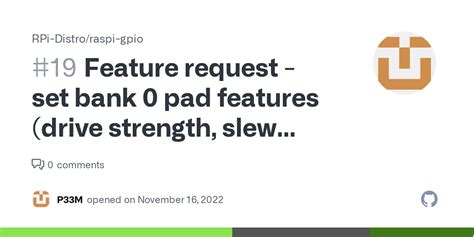 Feature Request Set Bank 0 Pad Features Drive Strength Slew Rate