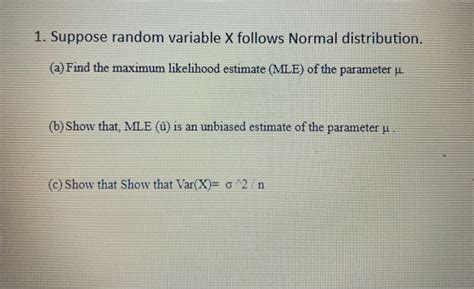 Solved 1 Suppose Random Variable X Follows Normal