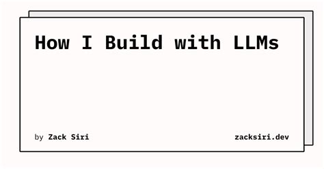 How I Build With Llms Zacksiri Dev