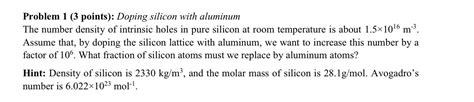 Solved Problem 1 3 Points Doping Silicon With Aluminum Chegg Com