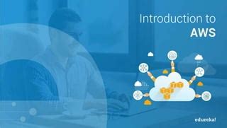 Introduction To Amazon Web Services AWS Tutorial For Beginners AWS Training Videos Edureka
