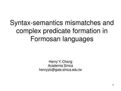 Ppt Syntax Semantics Mismatches And Complex Predicate Formation In