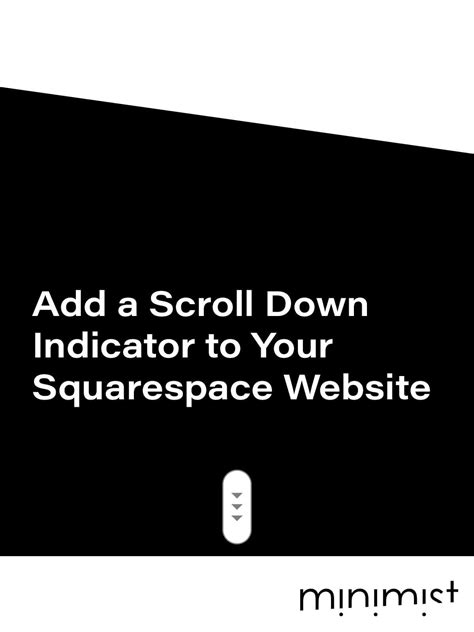 Add A Scroll Down Indicator To Your Squarespace Website — Minimist Web