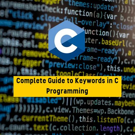 Complete Guide To Keywords In C Programming